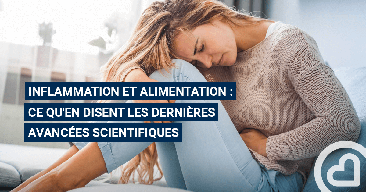 Inflammation et alimentation : ce qu'en disent les dernières avancées ...