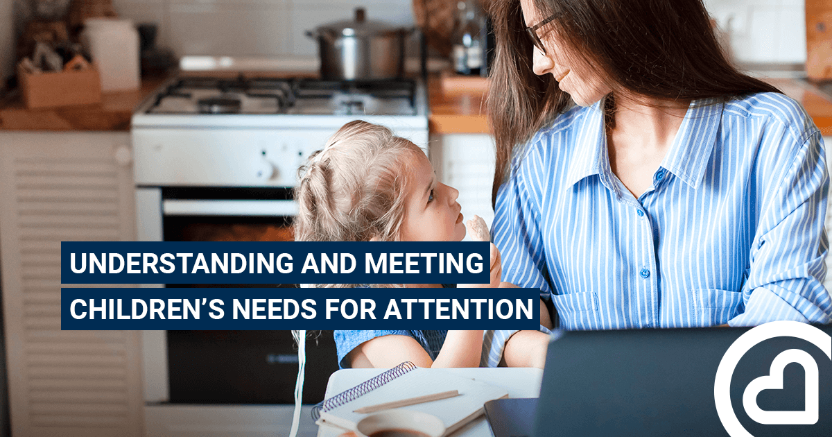 Understanding and meeting children’s needs for attention – – Familiprix