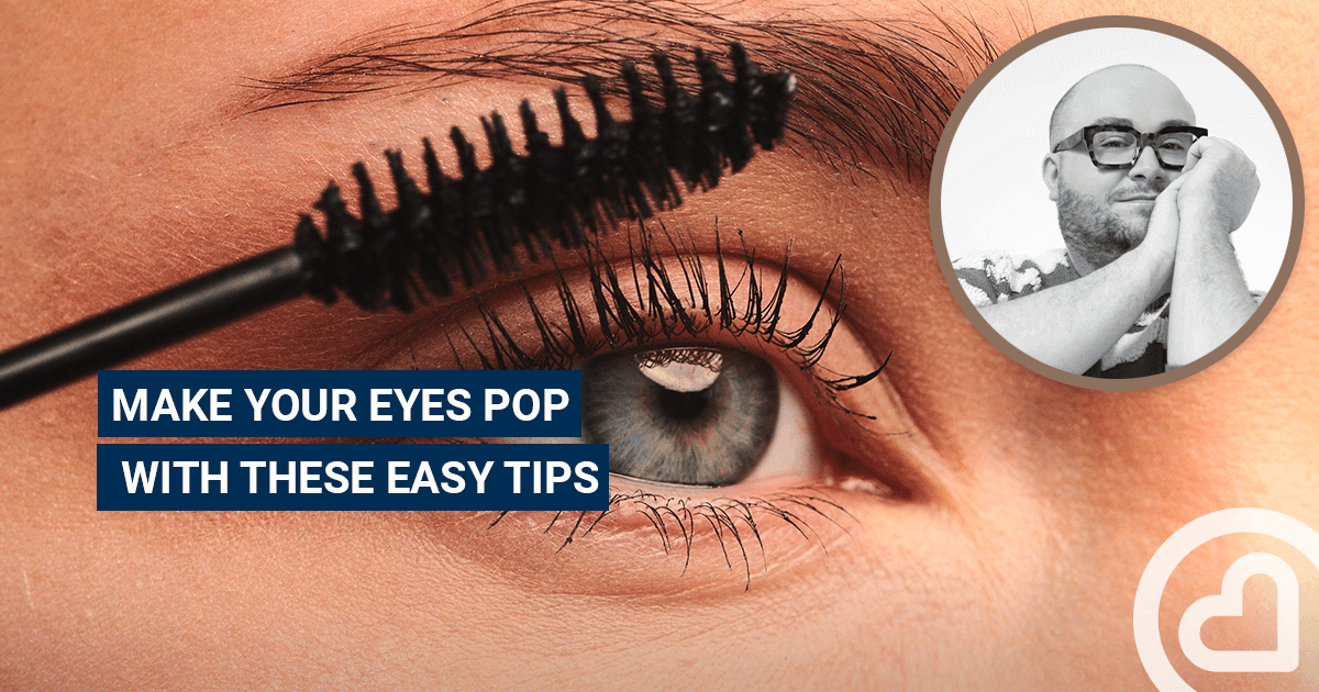 Make your eyes pop with these easy tips – – Familiprix