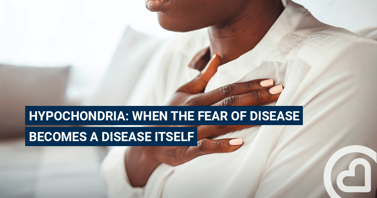Hypochondria: When the fear of disease becomes a disease itself ...