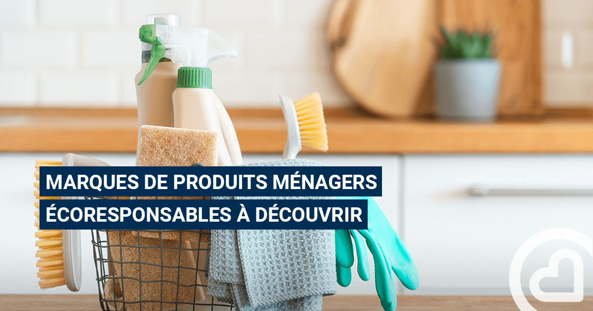 Marques de produits ménagers écoresponsables à découvrir – Familiprix