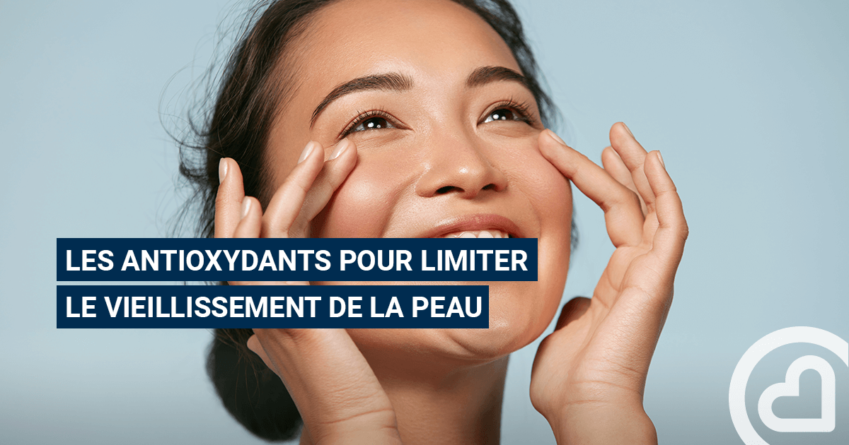 Les antioxydants pour limiter le vieillissement de la peau – Familiprix