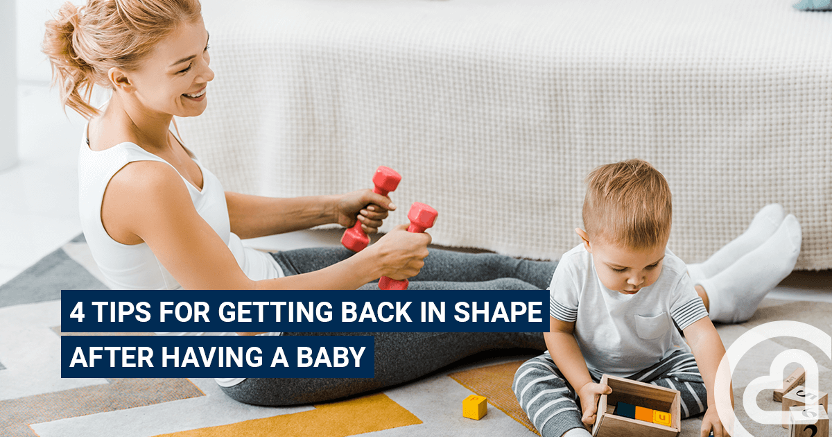 4 tips for getting back in shape after having a baby – – Familiprix